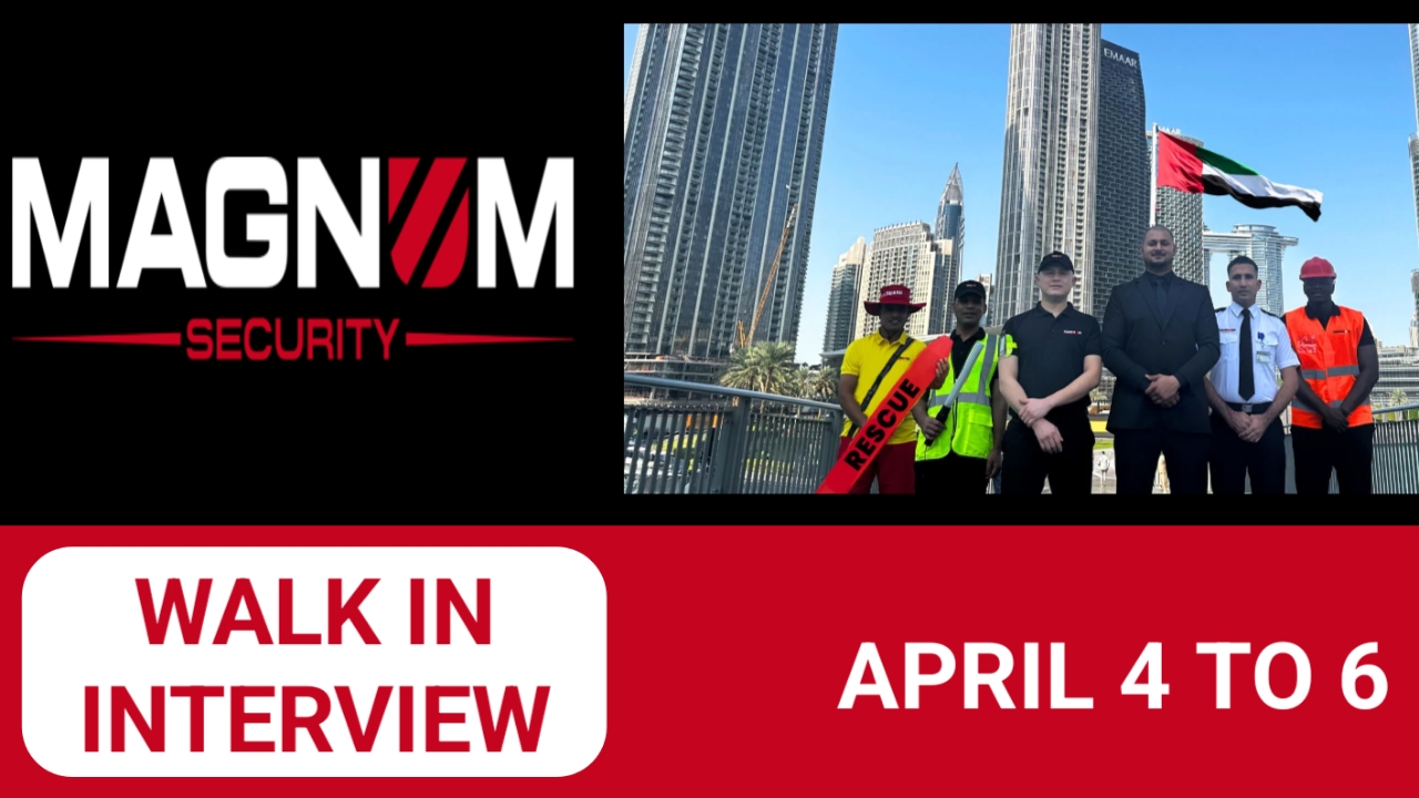 MAGNUM SECURITY Company career in UAE| Walk in interview 2024 - Career ...
