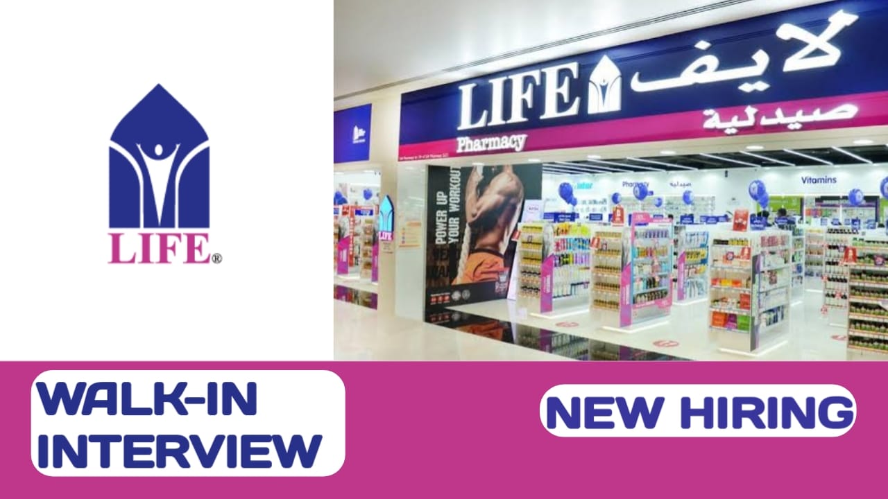 LIFE PHARMACY ANNOUNCED WALK-IN INTERVIEW| UAE NEW JOB VACANCIES -2024 ...